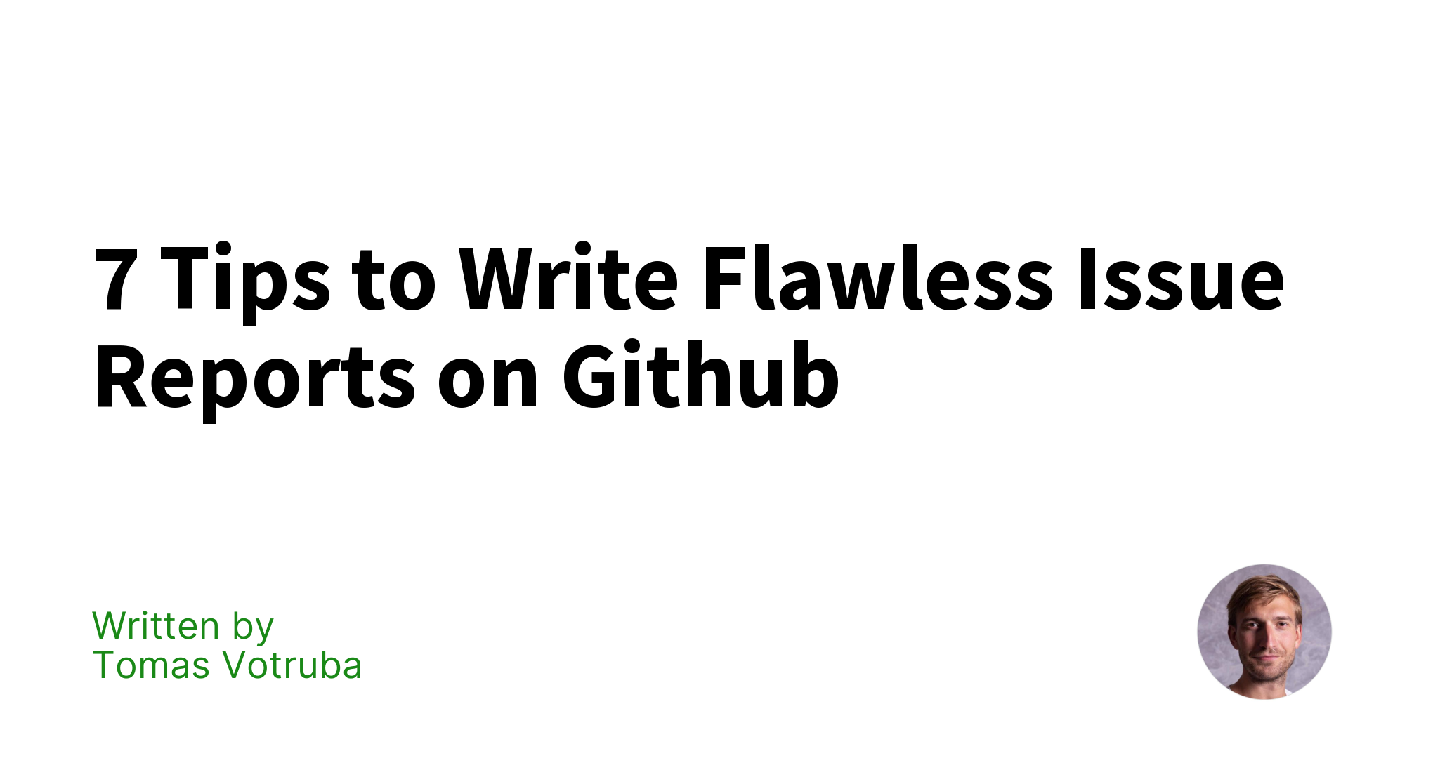7 Tips to Write Flawless Issue Reports on Github | Tomas Votruba