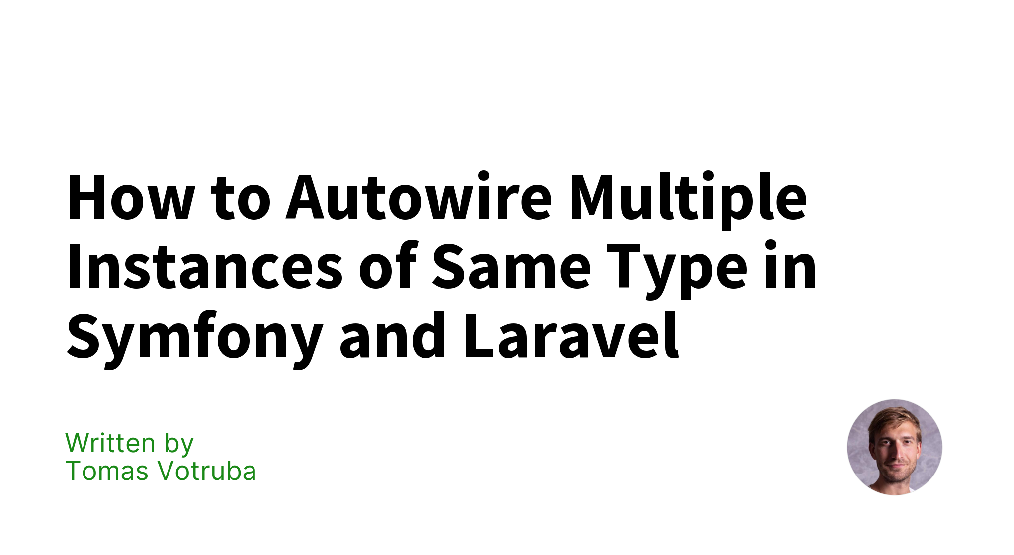 How to Autowire Multiple Instances of Same Type in Symfony and Laravel ...