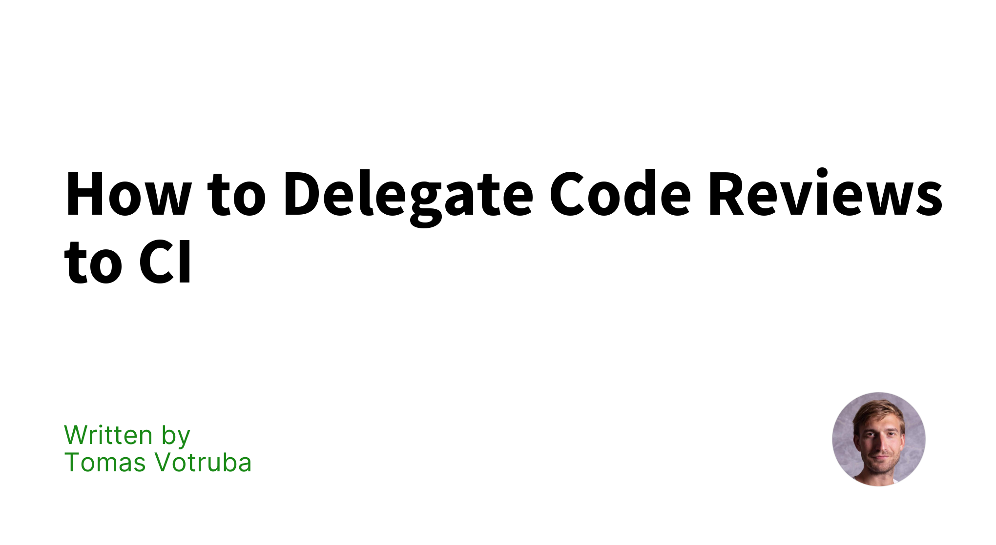 How to Delegate Code Reviews to CI | Tomas Votruba