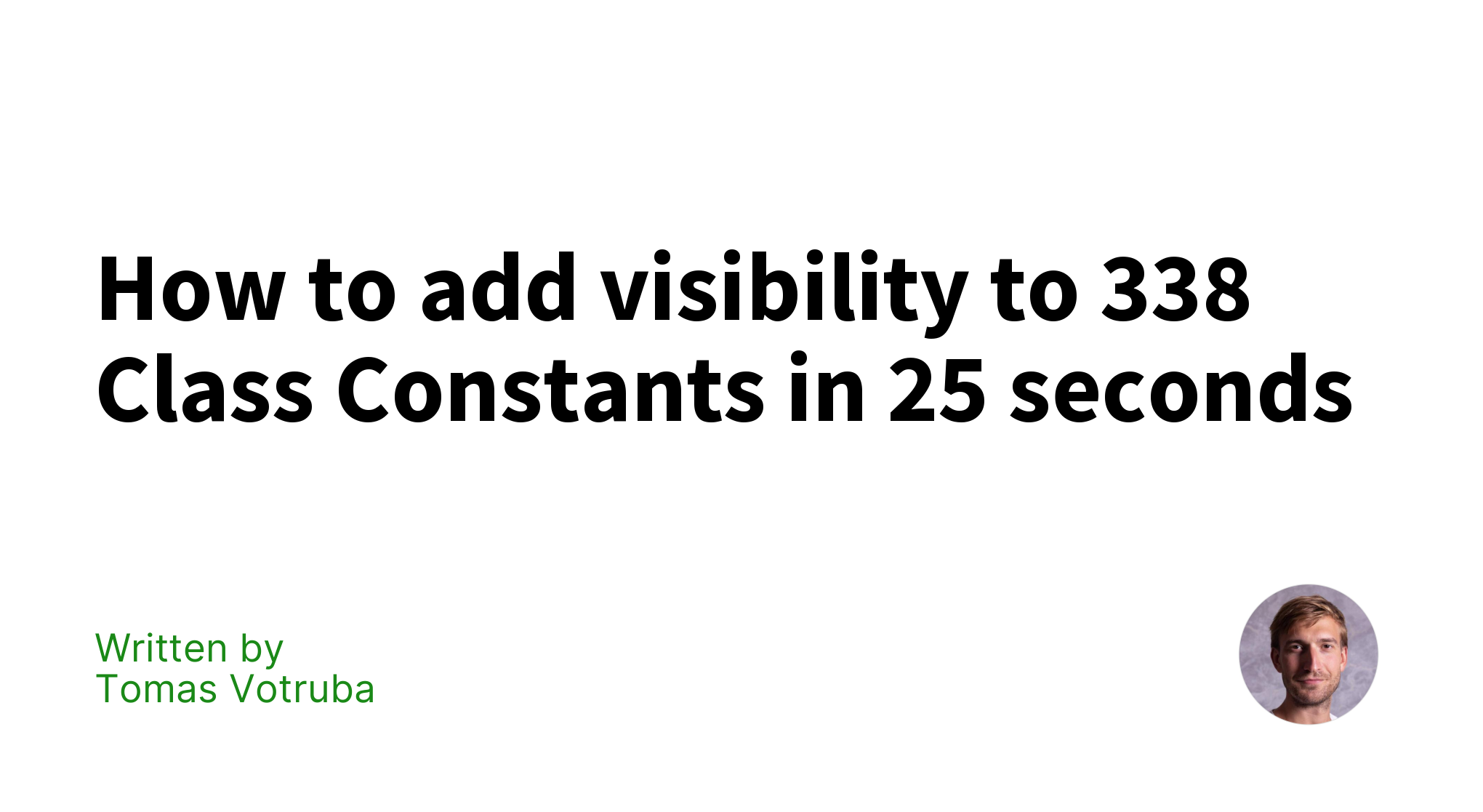How to add visibility to 338 Class Constants in 25 seconds | Tomas Votruba
