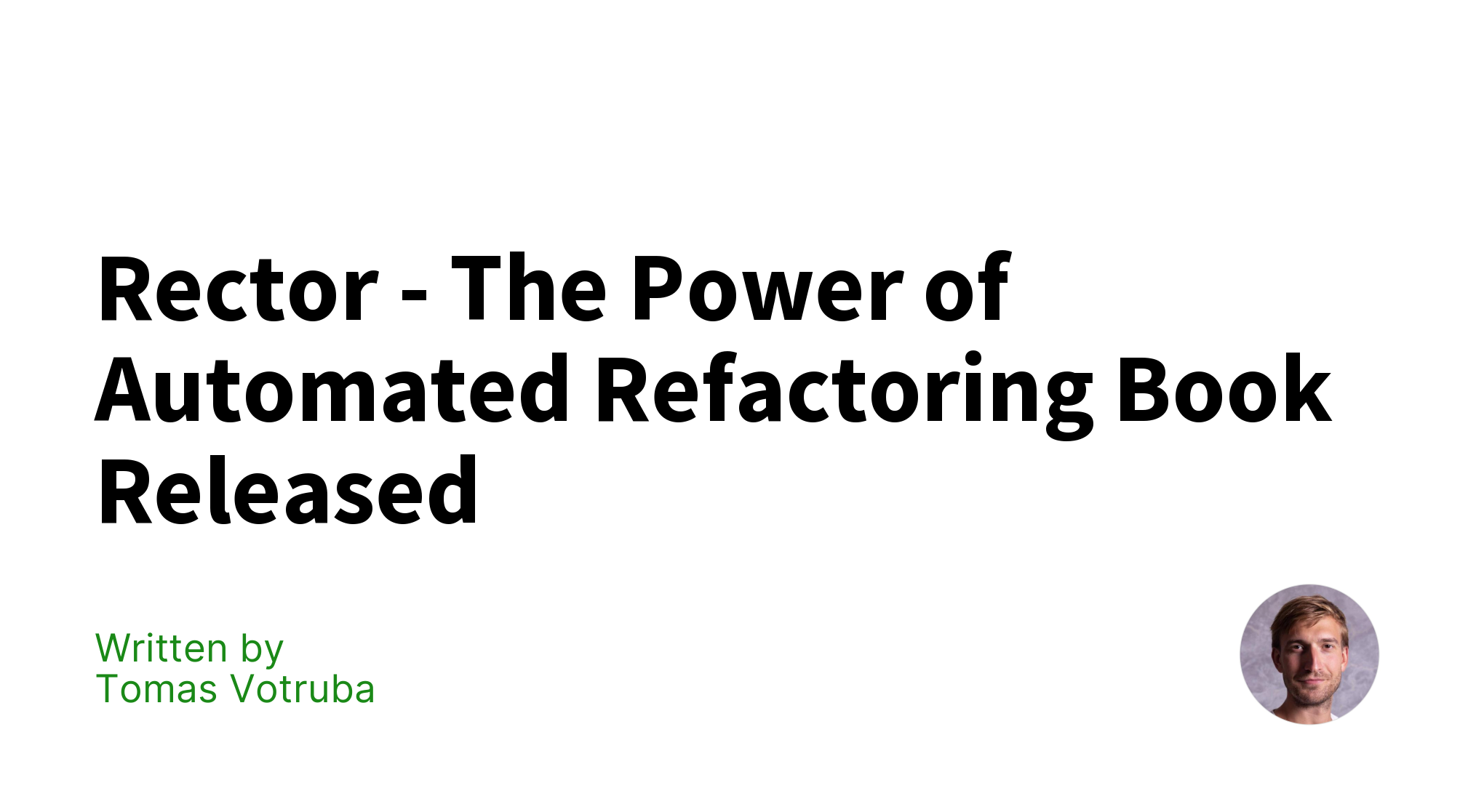 Rector - The Power of Automated Refactoring Book Released | Tomas Votruba