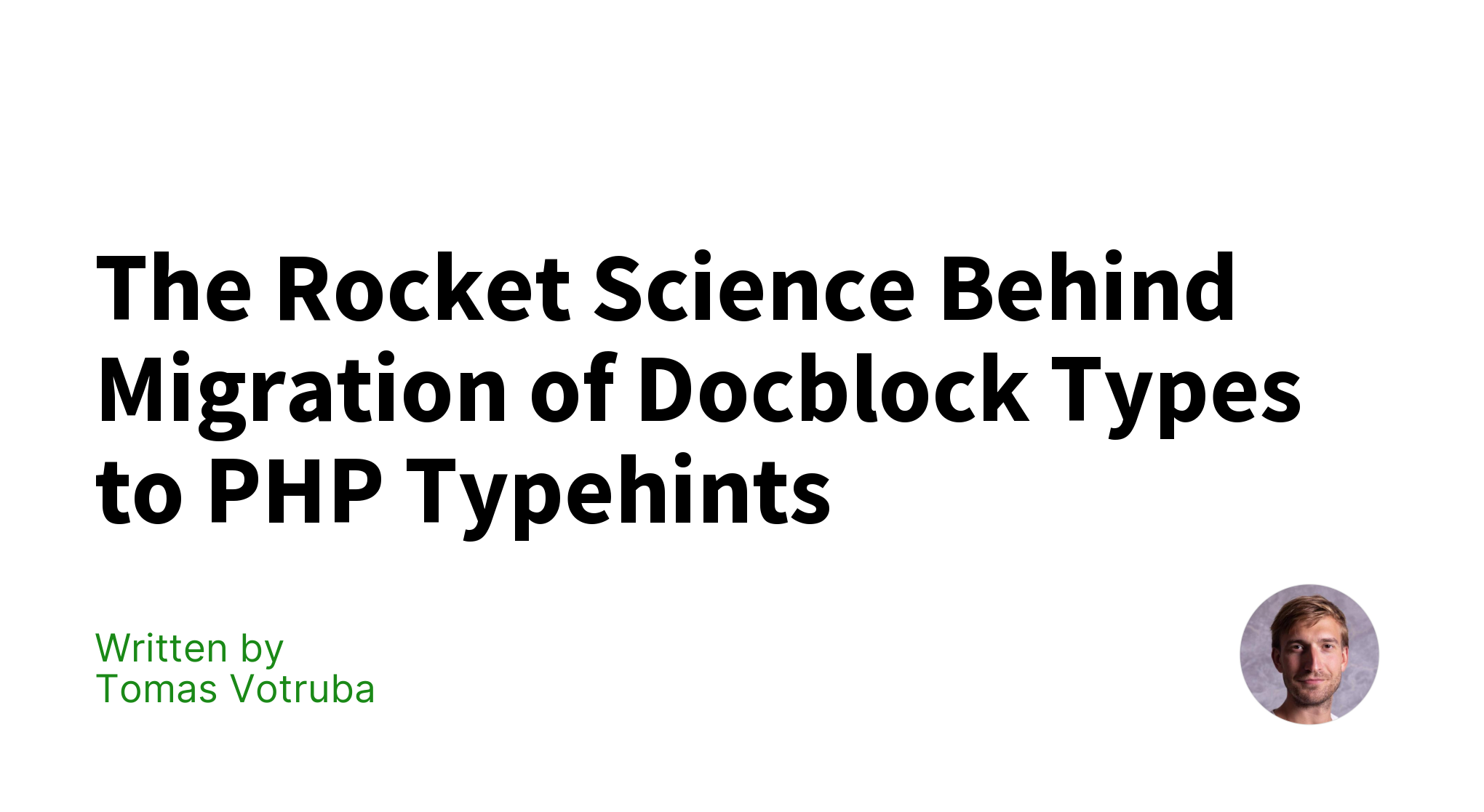 The Rocket Science Behind Migration of Docblock Types to PHP Typehints ...