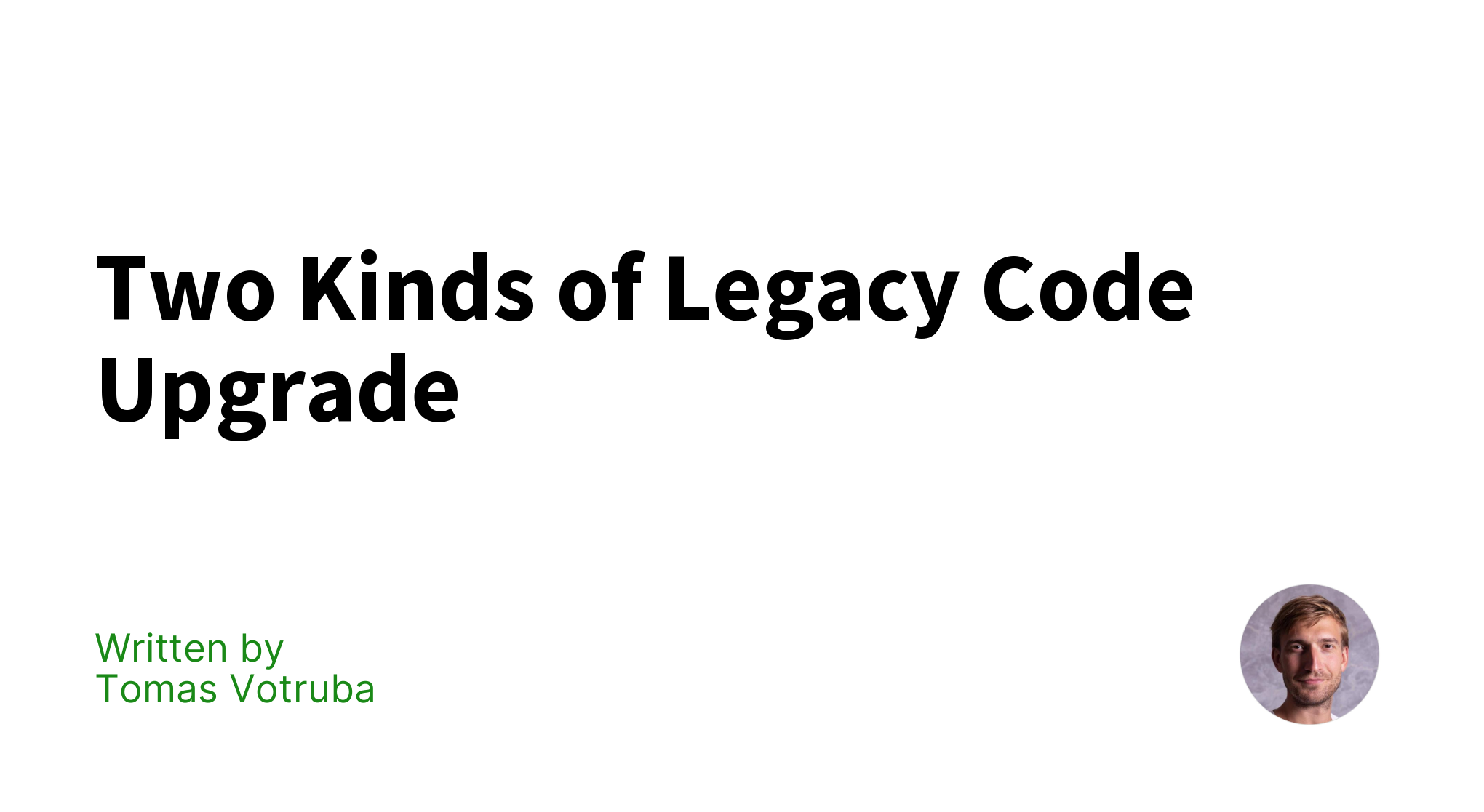 Two Kinds of Legacy Code Upgrade | Tomas Votruba