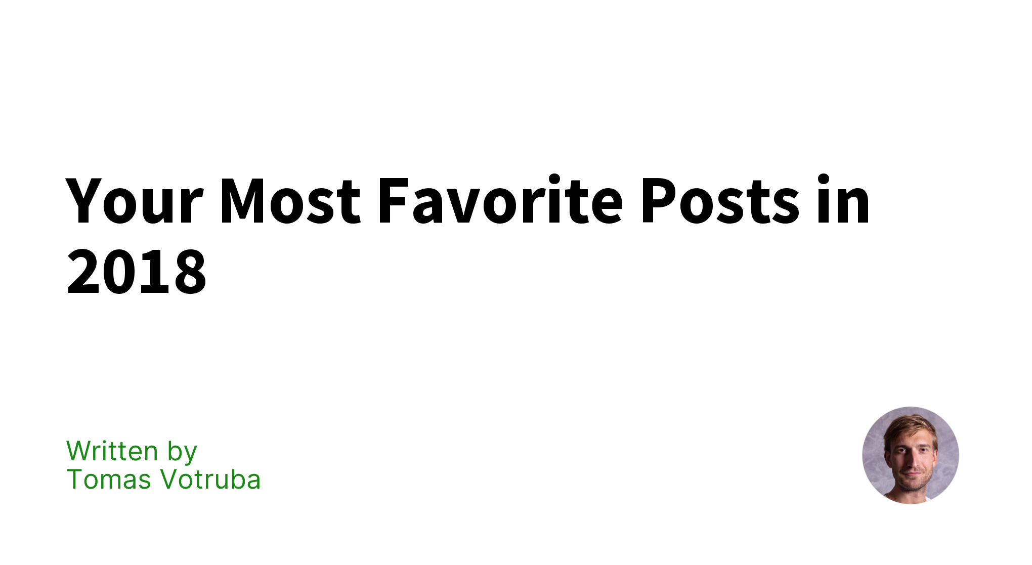 Your Most Favorite Posts in 2018 | Tomas Votruba